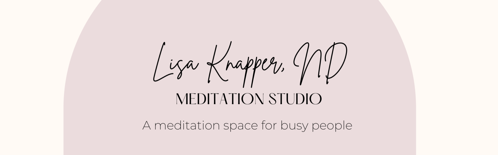 Lisa Knapper, ND Meditation Studio