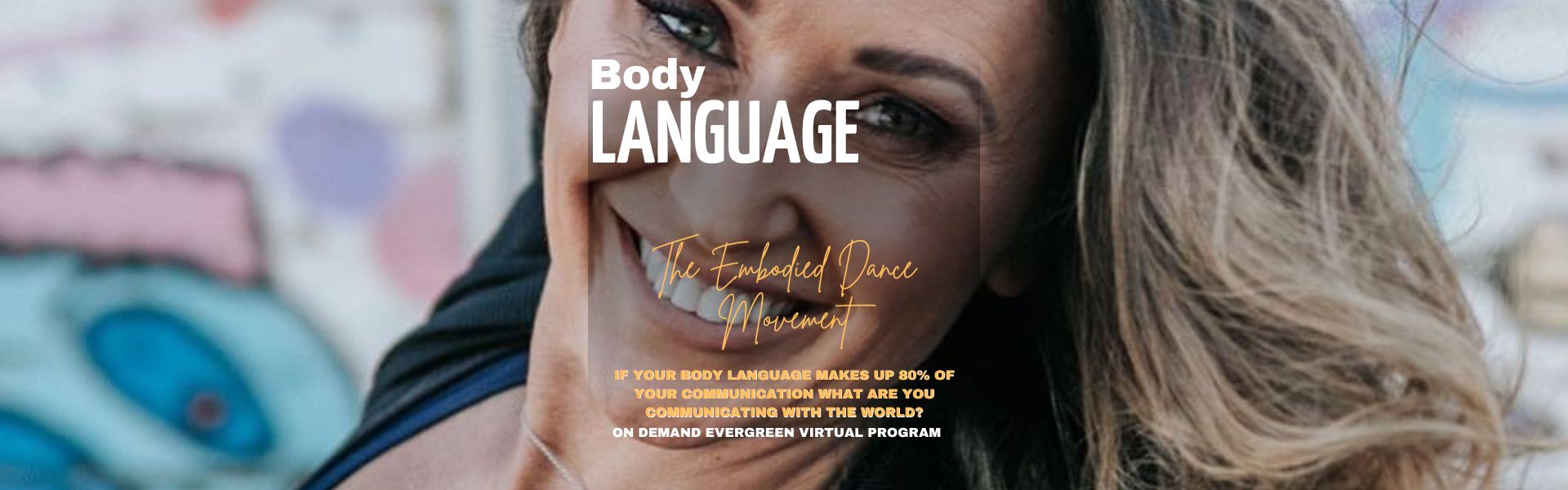 "BODY LANGUAGE" - The Embodied Dance Movement — Sarah Adele