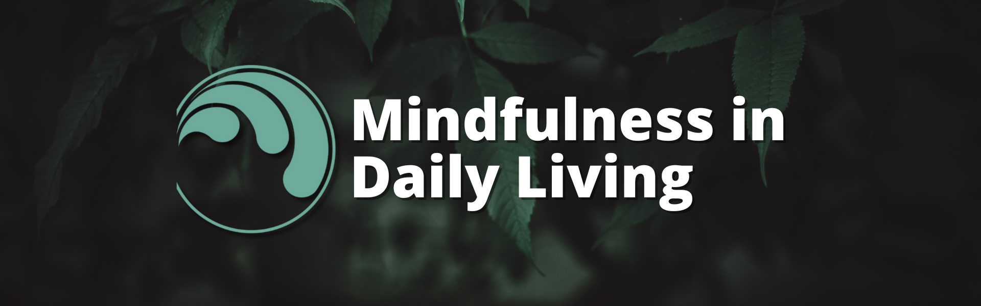 Mindfulness in Daily Living — Begin with Breath Connect
