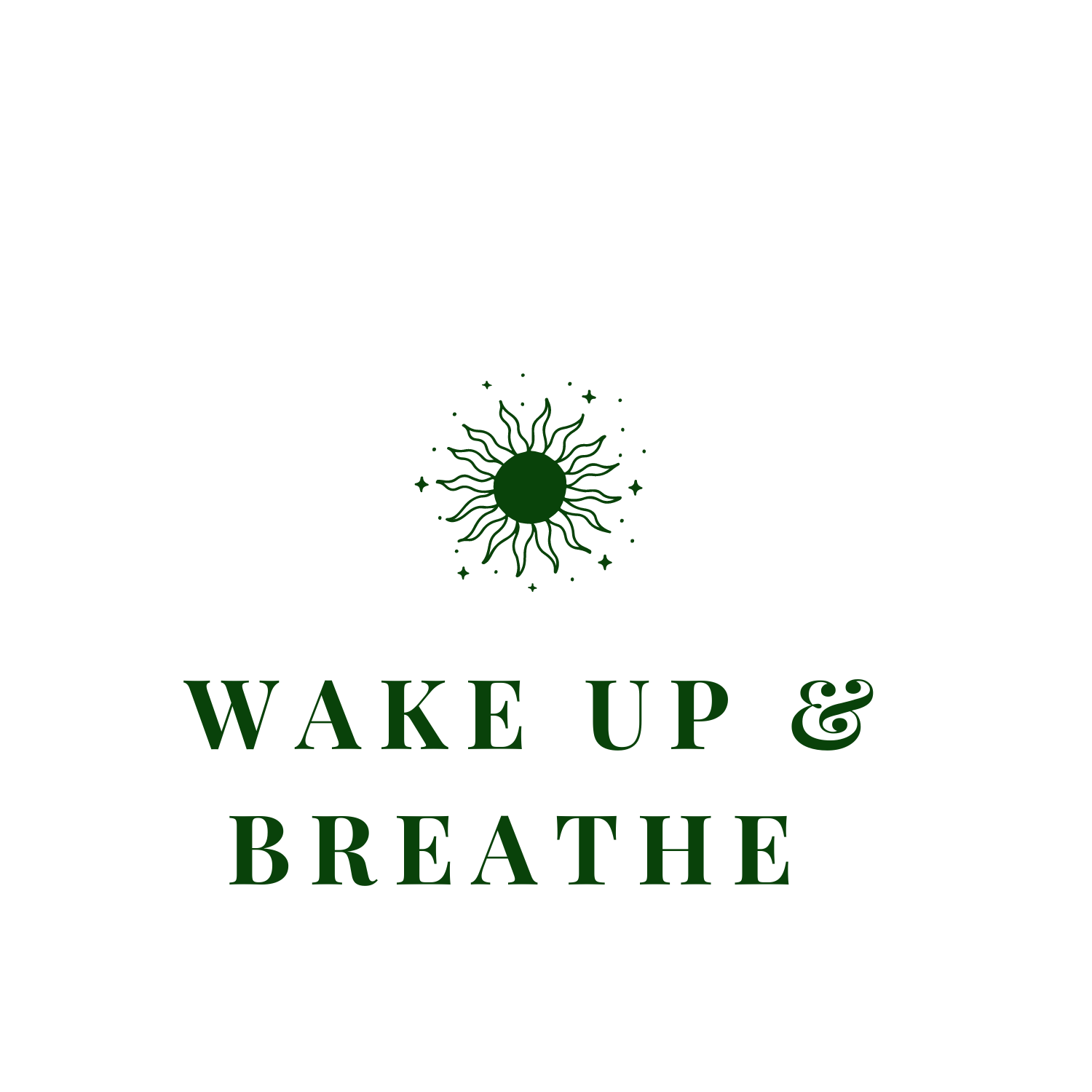 Wake Up & Breathe