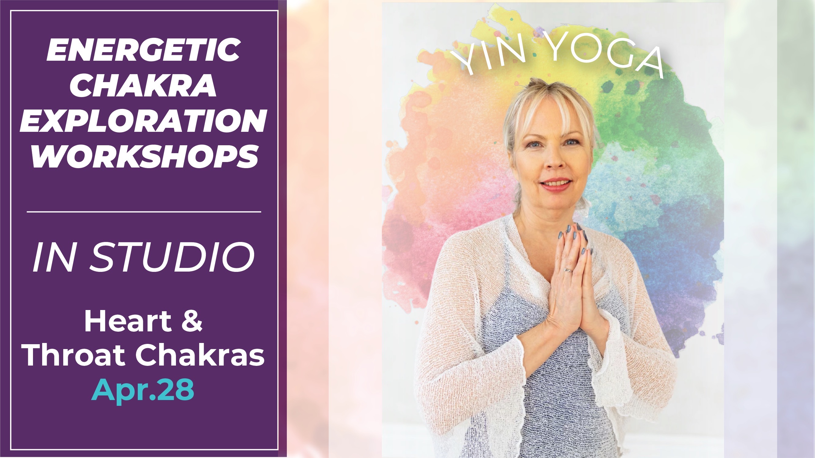 Part 3: Yin Yoga Chakra Energetic Exploration Workshops w/ Sandra ~ Heart & Throat Chakras ...