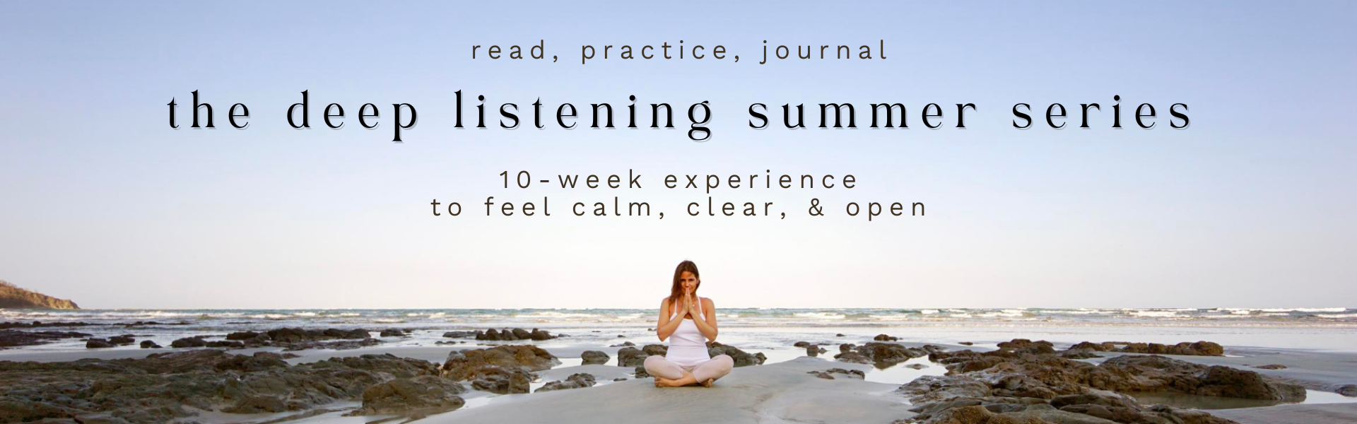 THE DEEP LISTENING SUMMER SERIES — Jillian Pransky Yoga