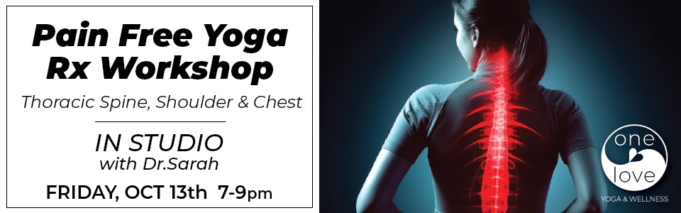 Pain Free Yoga Rx: Thoracic Spine, Ribcage & Chest with Dr. Sarah ...